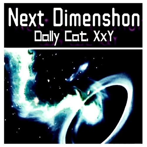Stream Next Dimension / FREE DOWNLOAD by Dally Cat.XxY | Listen online ...