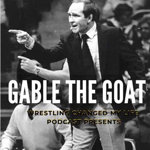 Stream episode #108 Gable the GOAT: Part 1 (Dan Gable Audio Documentary ...