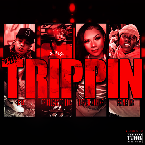 Stream CB x Priceless Da ROC x Heaven Marina x PrimeTime - Trippin by ...