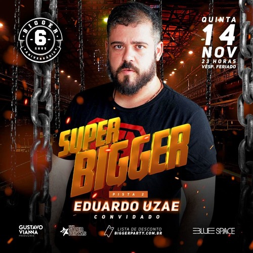 Stream SUPER BIGGER - 6 anos - Dj Eduardo Uzae - Pista 2 by uzae;dj ...