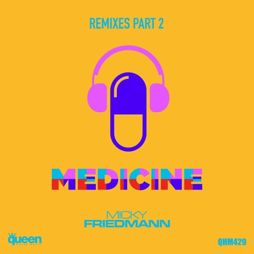 Stream Micky Friedmann - Medicine (Elad Navon & Niv Aroya Remix) by ...