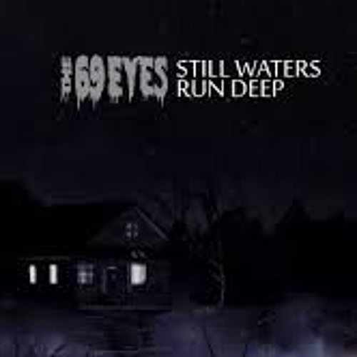 Stream The 69 Eyes - Still Waters Run Deep (voice cover by Sophie ...