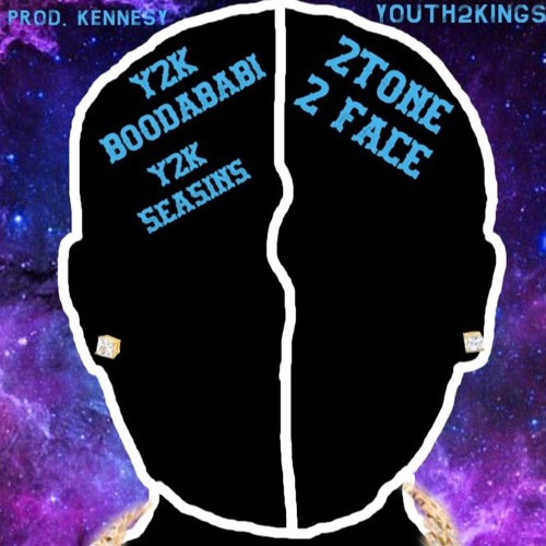 Stream Y2K - 2tone 2 Face (Prod. Kennesy) by Youth2Kings | Listen ...