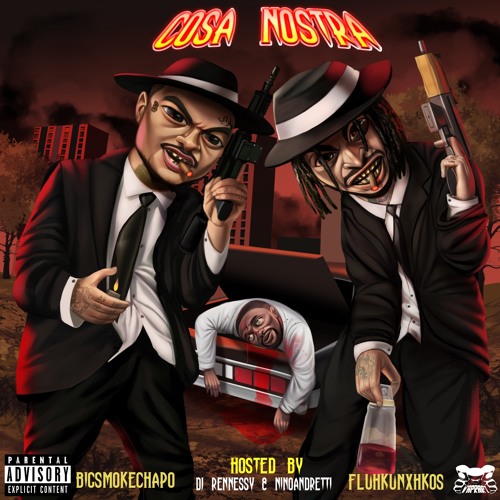 Stream Dj Rennessy | Listen to BigSmokeChapo & Fluhkunxhkos - Cosa Nostra Ep (Hosted By Dj ...