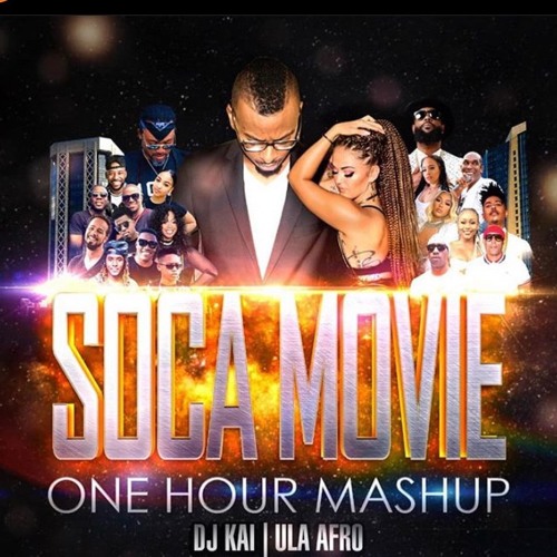 Stream DJ Kai - The Soca Movie (One Hour Mashup)(video on youtube) by ...