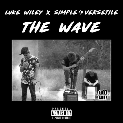 Stream The Wave (feat. Simple :): Versetile) by Luke Wiley | Listen ...