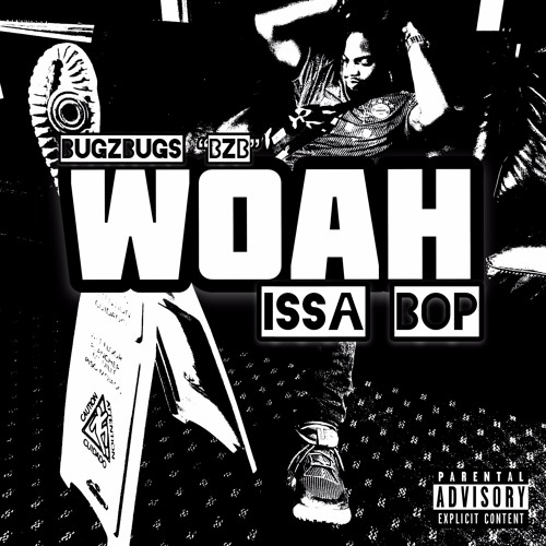 Stream WOAH Issa BOP [Woah/Bop REMIX] by BugZbugs "BZB" | Listen online ...