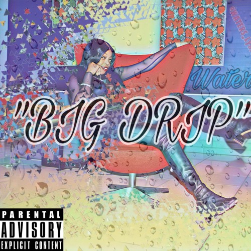Stream BIG DRIP FREESTYLE by WATERS LYRICS | Listen online for free on ...