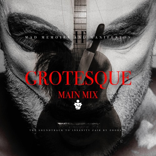 Stream GROTESQUE (MAIN MIX) by The Artist Zoobs | Listen online for ...