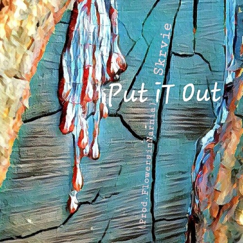 Stream Put IT Out by Skrvie | Listen online for free on SoundCloud