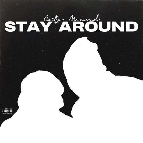 Stream Stay Around by CA$O M. | Listen online for free on SoundCloud