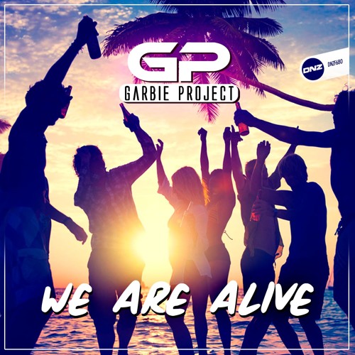Stream Garbie Project - We are alive by DNZ Records | Listen online for ...