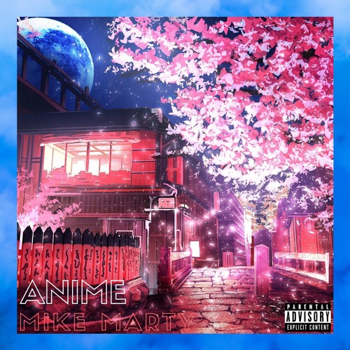Stream Mike Marty - ANiME [Prod. Mike Marty] by IAmMikeMarty | Listen ...