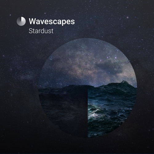Stream Stardust by Wavescapes | Listen online for free on SoundCloud