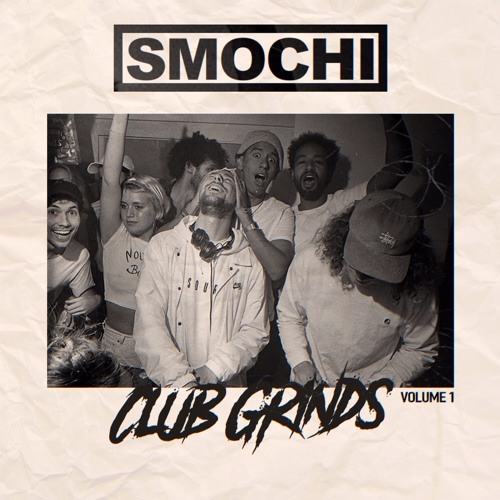 Stream SMOCHI | Listen to Club Grinds Vol.1 playlist online for free on ...