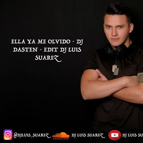 Stream ELLA YA ME OLVIDO- DJ DASTEN X LEEB - EDIT DJ LUIS [ALETEO ...