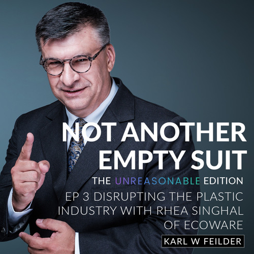 Stream EP3: Disrupting the Plastic Industry with Rhea Singhal by ...