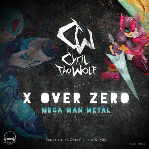 Stream OverClocked ReMix | Listen to X over Zero: Mega Man Metal ...