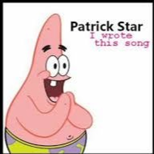 Stream Patrick Star- I Wrote This Song by Bob Sam Tran | Listen online ...