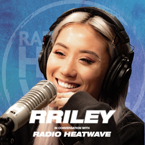 Stream RRILEY x Radio Heatwave [7.10.19] by Radio Heatwave Podcasts ...
