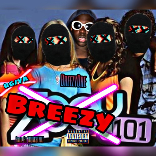 Stream Breezy101 (Prod. By TRUNKSTYLEZ) by BreezyDre (@3rbreezydre ...