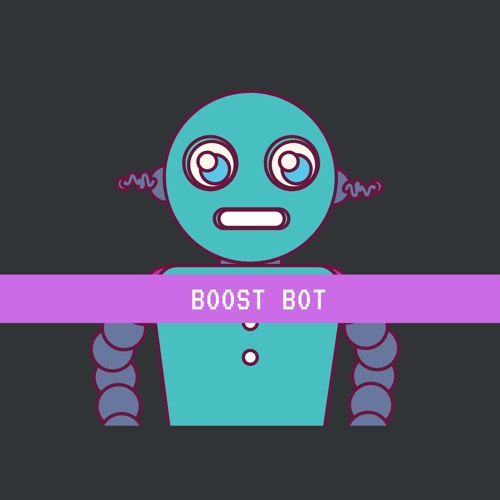 BOOST Bot by BOOST RADIO | Free Listening on SoundCloud