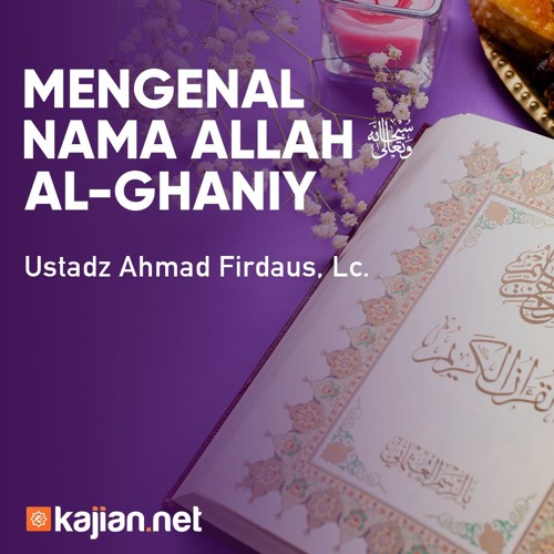 Stream Ceramah Agama: Mengenal Nama Allah Al - Ghaniy - Ustadz Ahmad ... Stream Ceramah Agama: Mengenal Nama Allah Al - Ghaniy - Ustadz Ahmad ...