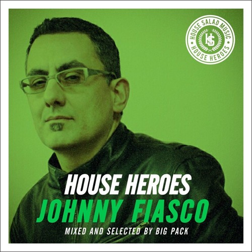 House Heroes | Johnny Fiasco by House Salad Music | Free Listening on ...