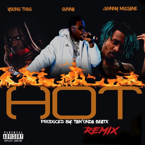 Stream Young Thug- Hot Remix ft Gunna & Johnny Mulsane by TKbeatx ...