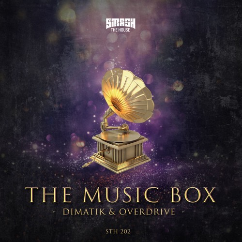 Stream Dimatik & Overdrive- The Music Box by Smash The House | Listen ...