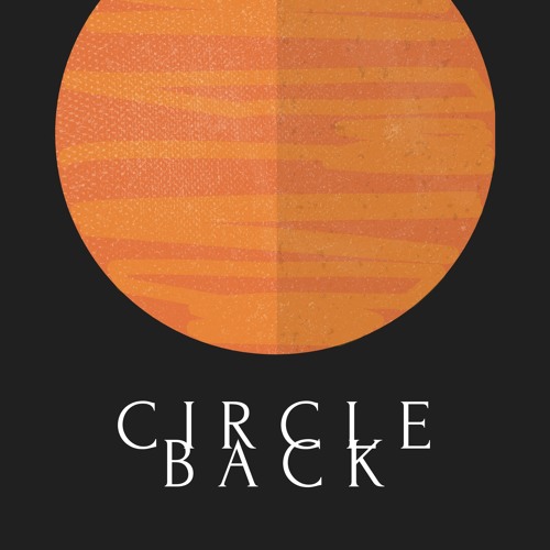 Stream Circle Back by Timbre | Listen online for free on SoundCloud