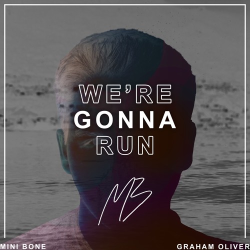Mini Bone - Were Gonna Run (Feat. Graham Oliver) | Spinnin' Records