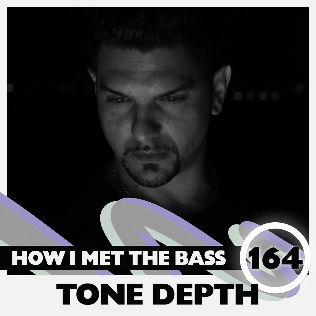 Stream Tone Depth - HOW I MET THE BASS #164 by HOW I MET THE BASS ...