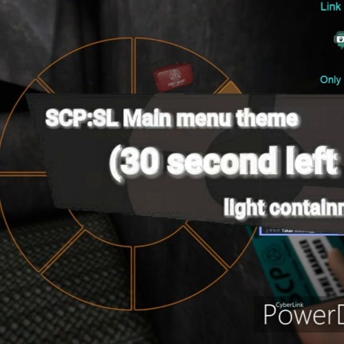 Stream SCP:SL Megapatch 2 Main Menu Theme(30 Second Left Light ...