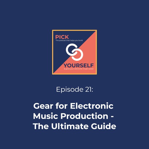 Stream 21 Gear For Electronic Music Production – The Ultimate Guide by Pick Yourself | Listen ...