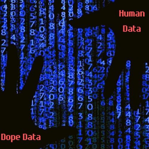 Stream Dope Data - Human Data by Dope Data | Listen online for free on ...