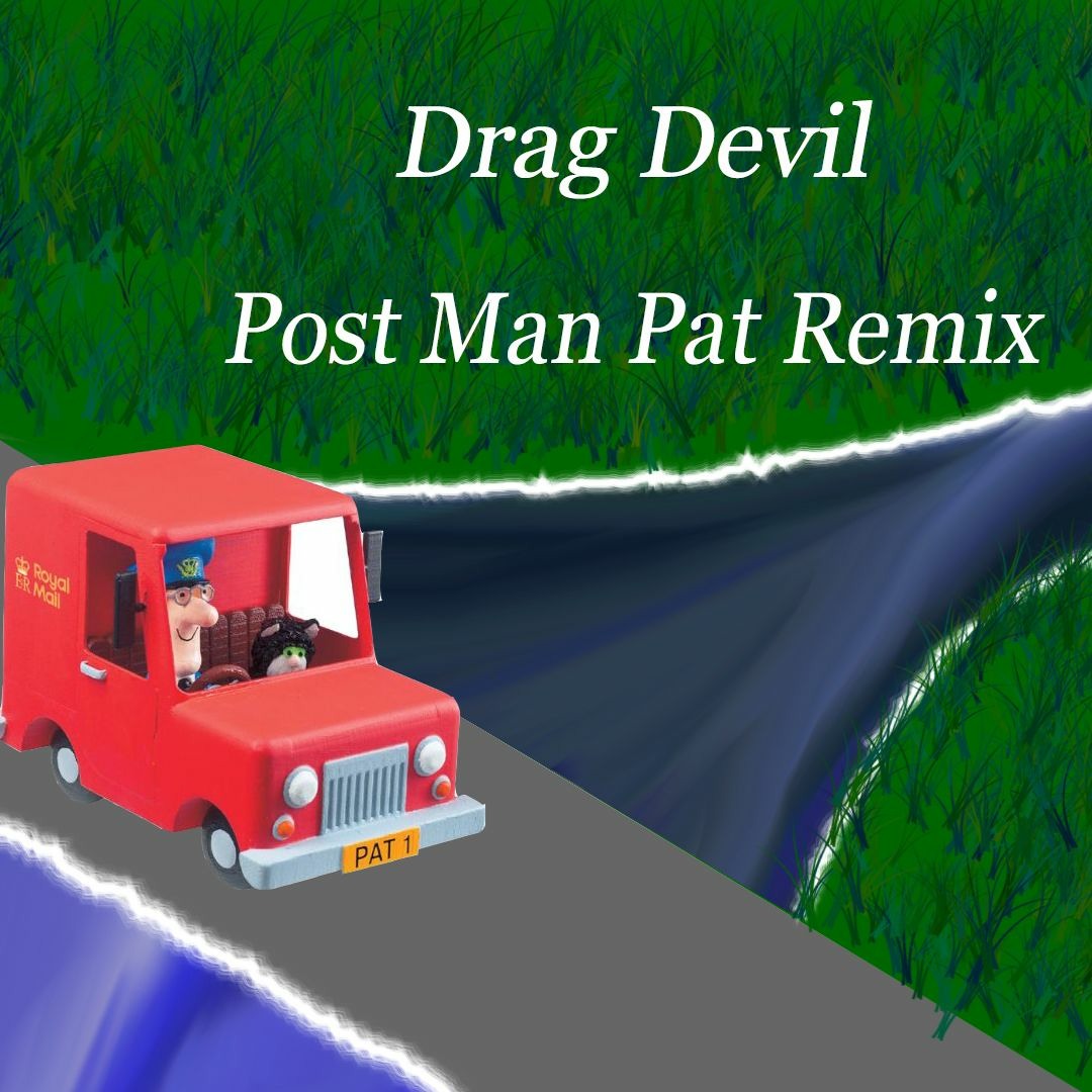 Stream Postman Pat Theme Song (Drag Devil Remix) by Drag Devil | Listen ...