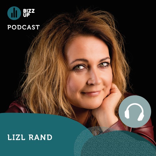 Stream episode Lizl Rand, podcast by Bizz Up / Podcast podcast | Listen online for free on ...