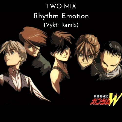Stream Gundam Wing OP2 Rhythm Emotion (Vyktr Remix) by Vyktr | Listen online for free on SoundCloud