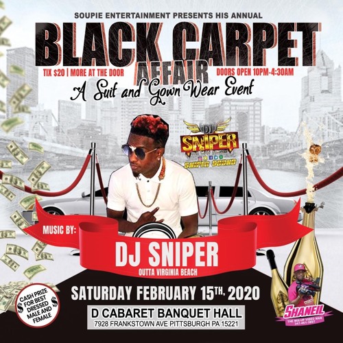 Stream DJ SNIPER PRESENTS SOUPIE BLACK CARPET AFFAIR FEB.15,202O PROM ...