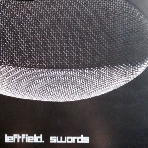 Stream FREE DL: Leftfield - Swords (Jelly For The Babies Edit) by Jelly ...