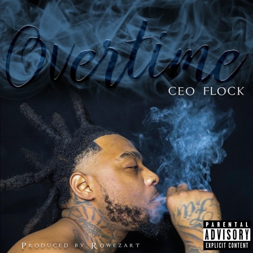 Stream Overtime - Ceo Flock by Ceo Flock | Listen online for free on ...
