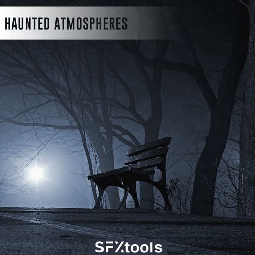 Stream ST015 - Haunted Atmospheres SFX Library By SFXtools by Cinetools | Listen online for free ...