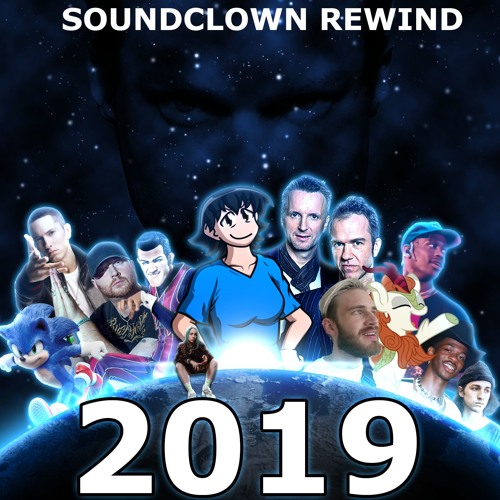 Stream Soundclown Rewind 2019 - Soundclown Crimes Against Humanity ...