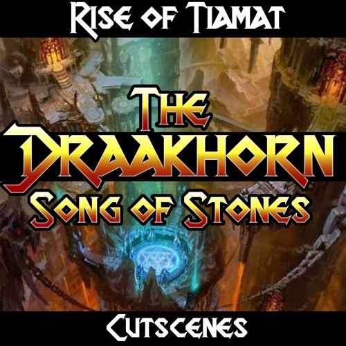 Stream The Draakhorn : The Song Of Stones by Dungeon Master Mike ...