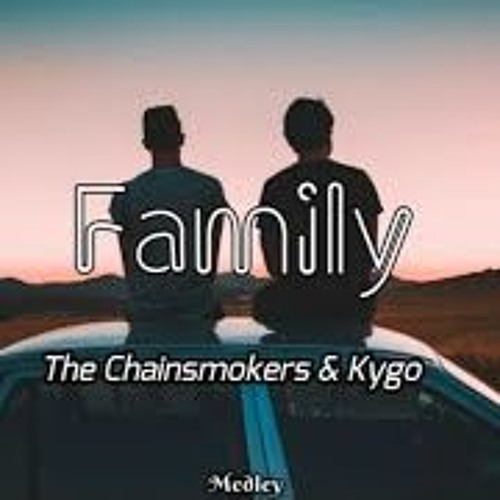 Stream The Chainsmokers & Kygo - Family ( DJ Maya Remix ) by DJ Maya ...