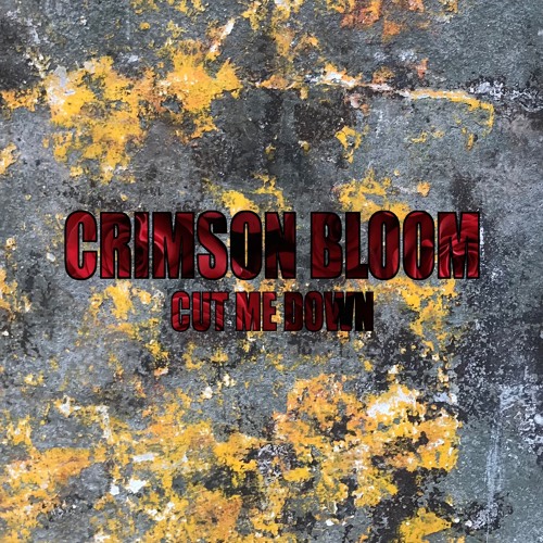 Stream CUT ME DOWN by Crimson Bloom | Listen online for free on SoundCloud