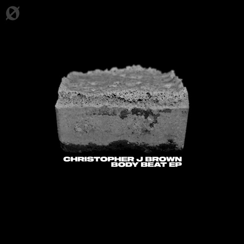 Stream Christopher J Brown - Body Beat EP - Drop Down by HXD: ZERØ ...