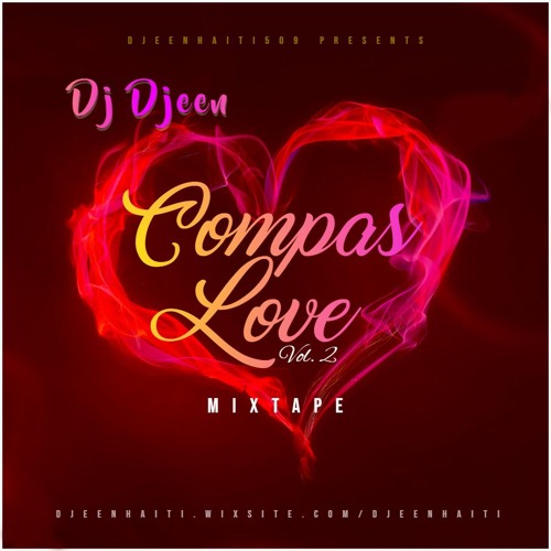 Stream Compas Love Vol. 2 by Djeenhaiti509 | Listen online for free on ...