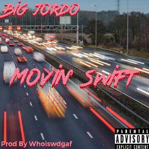 Stream Movin' Swift (Prod. By Whoiswdgaf) by Big Jordo | Listen online ...
